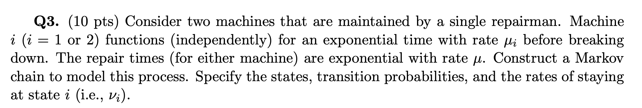 Solved Q3. (10 pts) Consider two machines that are | Chegg.com