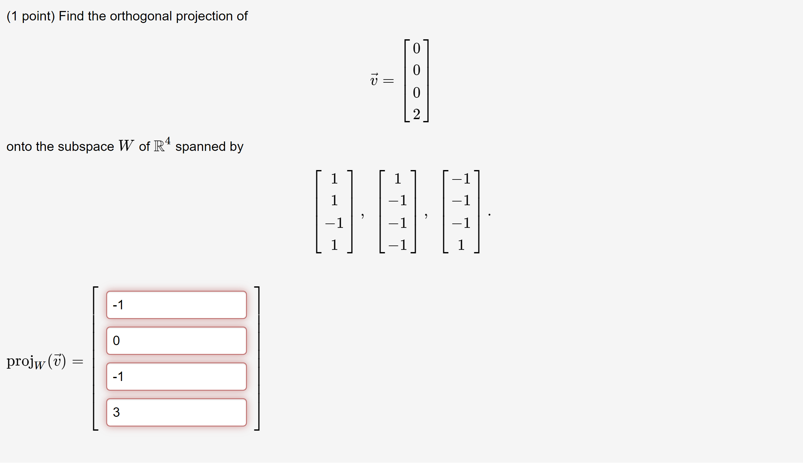 Solved (1 ﻿point) ﻿Find the orthogonal projection | Chegg.com