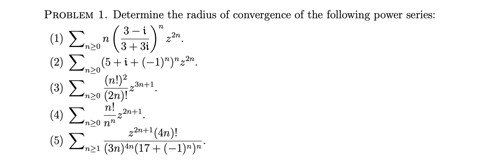 Solved PROBLEM 1. Determine the radius of convergence of the | Chegg.com
