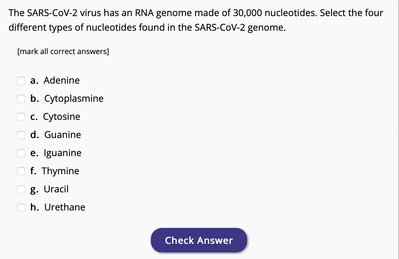 Solved The SARS-CoV-2 virus has an RNA genome made of 30,000 | Chegg.com