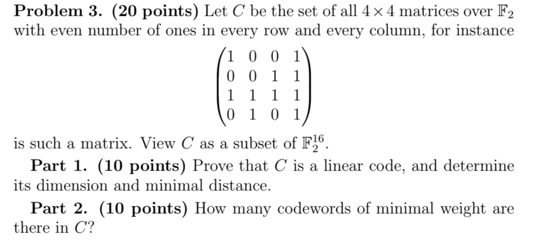 Solved Problem 3. (20 points) Let C be the set of all 4×4 | Chegg.com