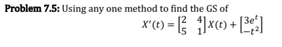 Solved Problem 7.5: Using any one method to find the GS of | Chegg.com