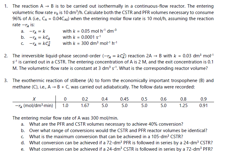 Solved 1. The reaction A→B is to be carried out isothermally | Chegg.com