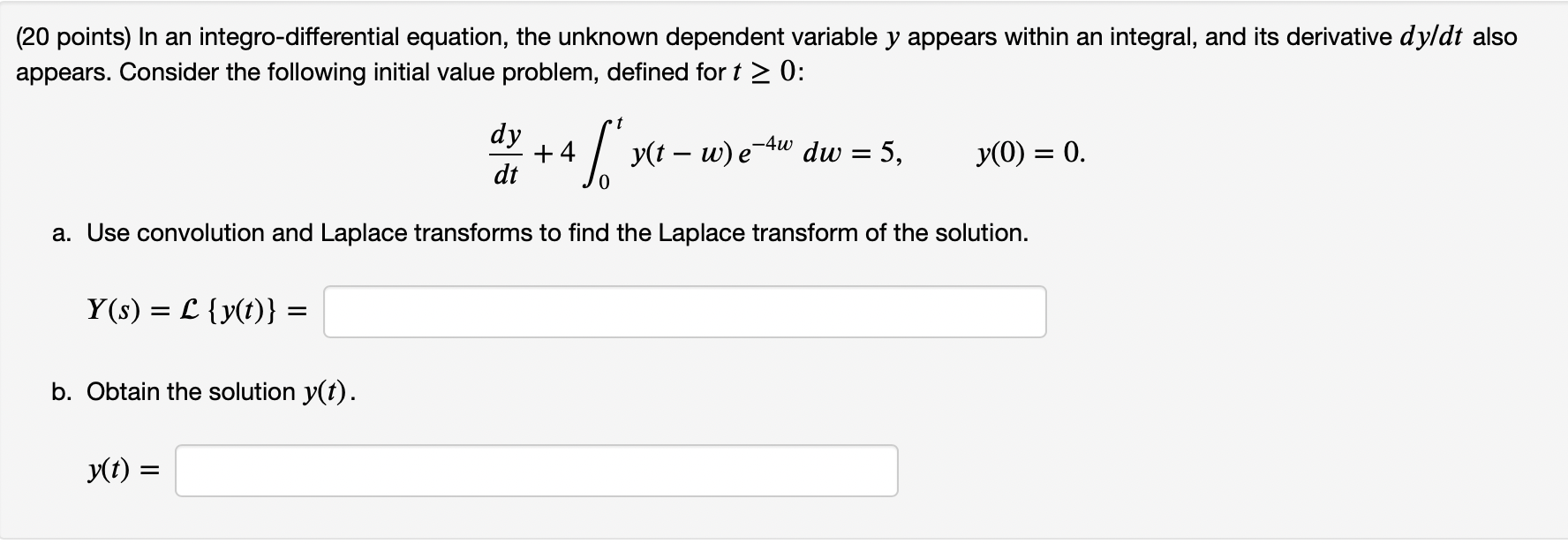 Solved 0 points) In an integro-differential equation, the | Chegg.com