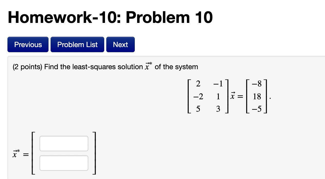 Solved (2 points) Find the least-squares solution x∗ of the | Chegg.com