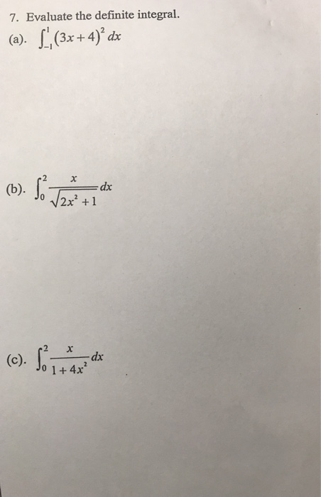 Solved 7. Evaluate the definite integral. 0) (3x+4) dr dx | Chegg.com
