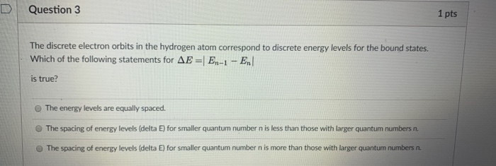 Solved Question 3 1 pts The discrete electron orbits in the | Chegg.com