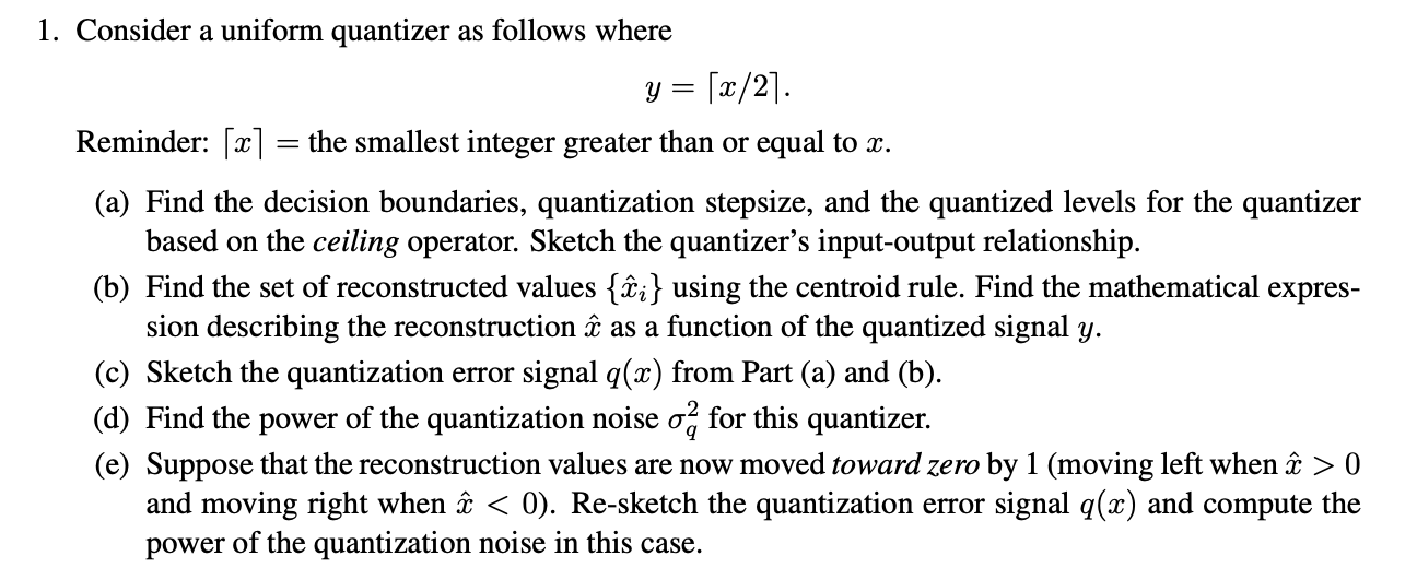 y = = 1. Consider a uniform quantizer as follows | Chegg.com