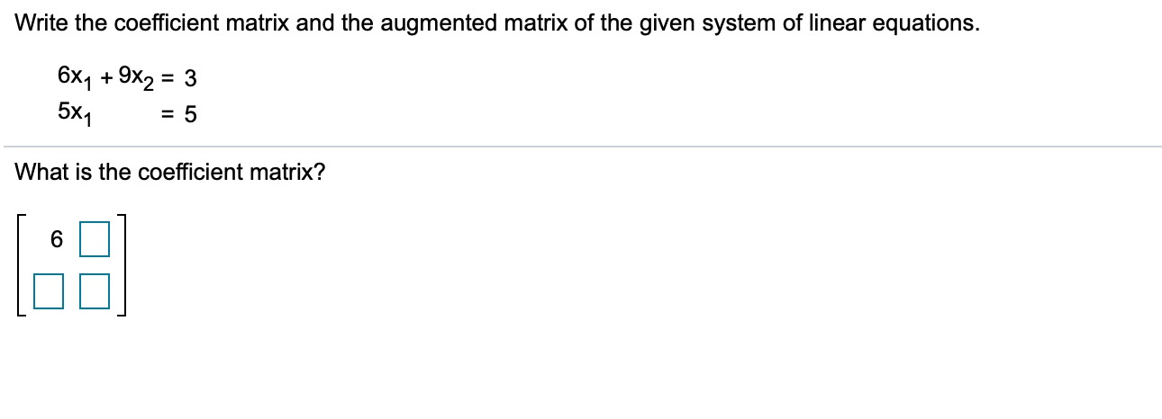 Solved Write the coefficient matrix and the augmented matrix | Chegg.com