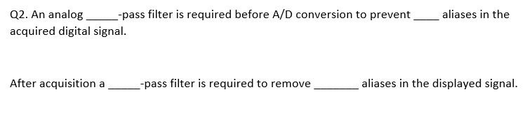 Solved aliases in the Q2. An analog L-pass filter is | Chegg.com