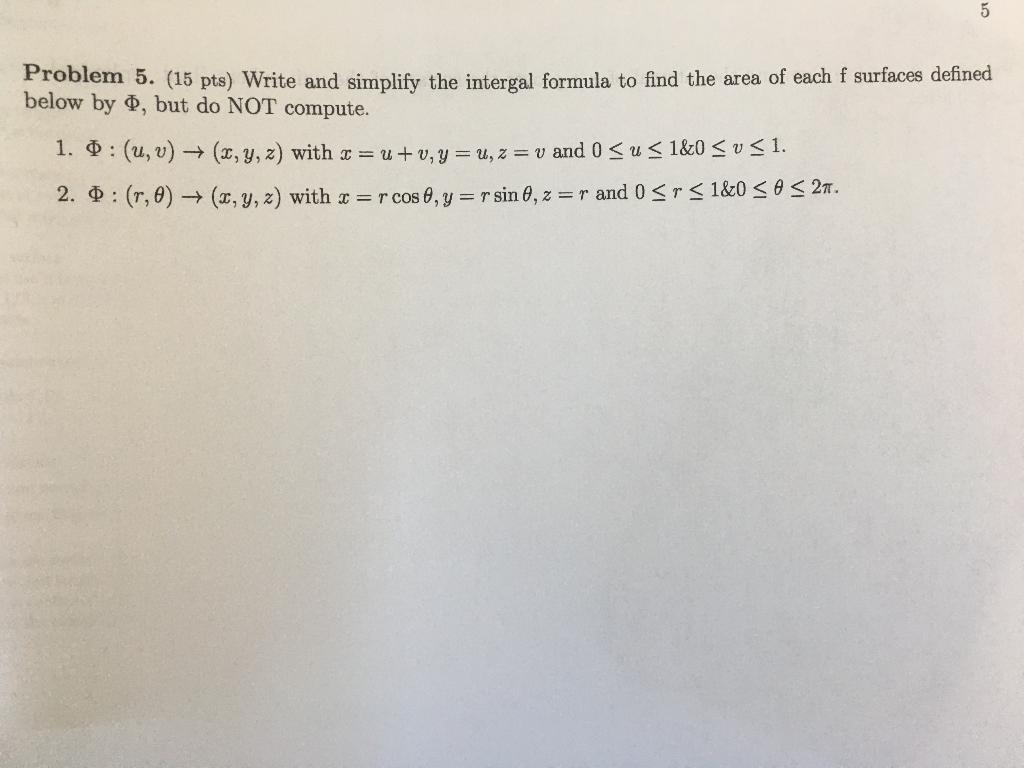 Solved 5 Problem 5. (15 pts) Write and simplify the intergal | Chegg.com