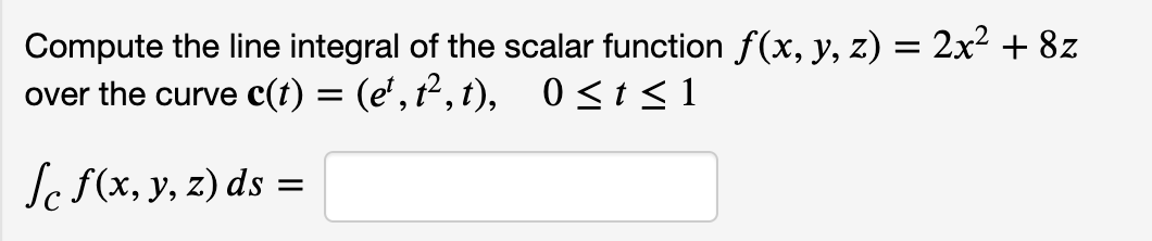 Solved Compute the line integral of the scalar function | Chegg.com
