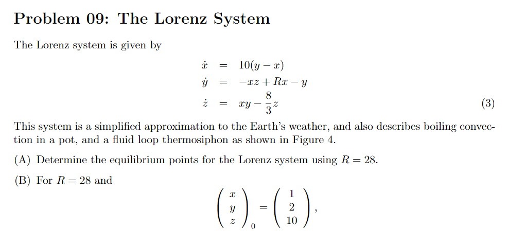 Problem 09: The Lorenz System The Lorenz system is | Chegg.com