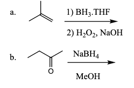 Solved a. 1) BHZ.THF 2) H2O2, NaOH b. NaBH4 MeOH c. 1) | Chegg.com