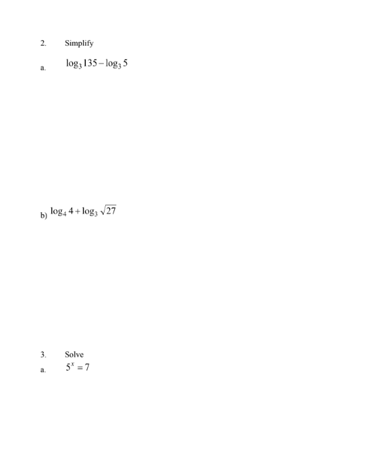 2. Simplify a. log3135−log35 log44+log327 b) 3. Solve | Chegg.com