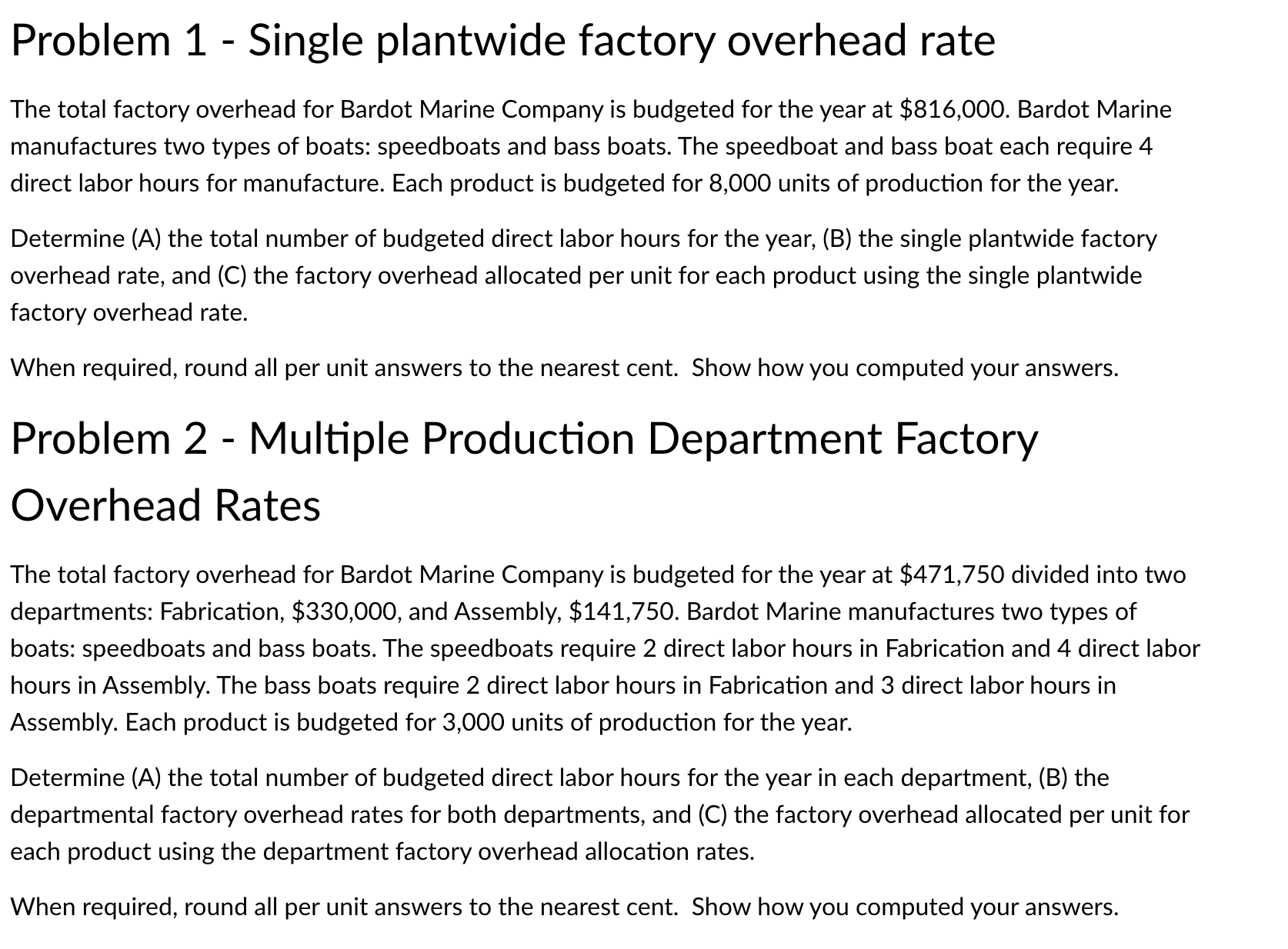 Problem 1 - Single plantwide factory overhead rate | Chegg.com