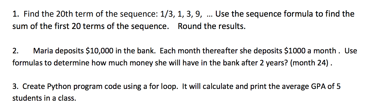 Solved 1. Find the 20th term of the sequence: 1/3, 1, 3, 9, | Chegg.com