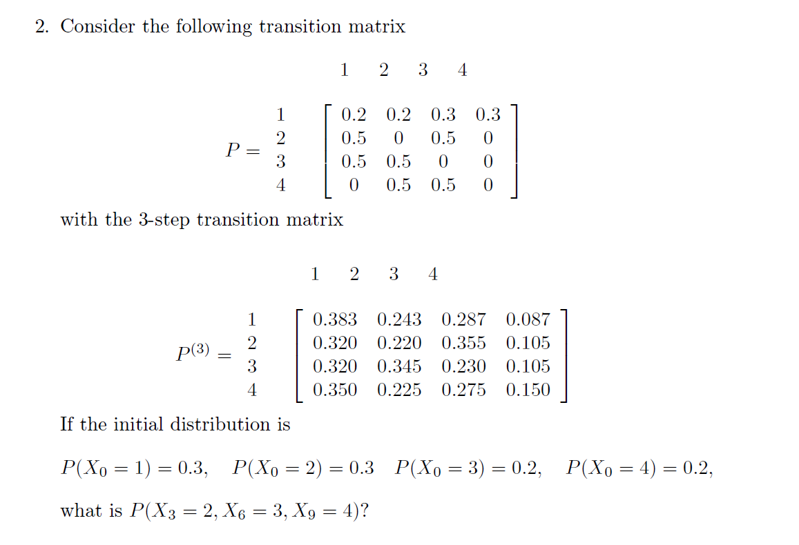 Solved 2. Consider the following transition matrix 1 2 3 4 1 | Chegg.com