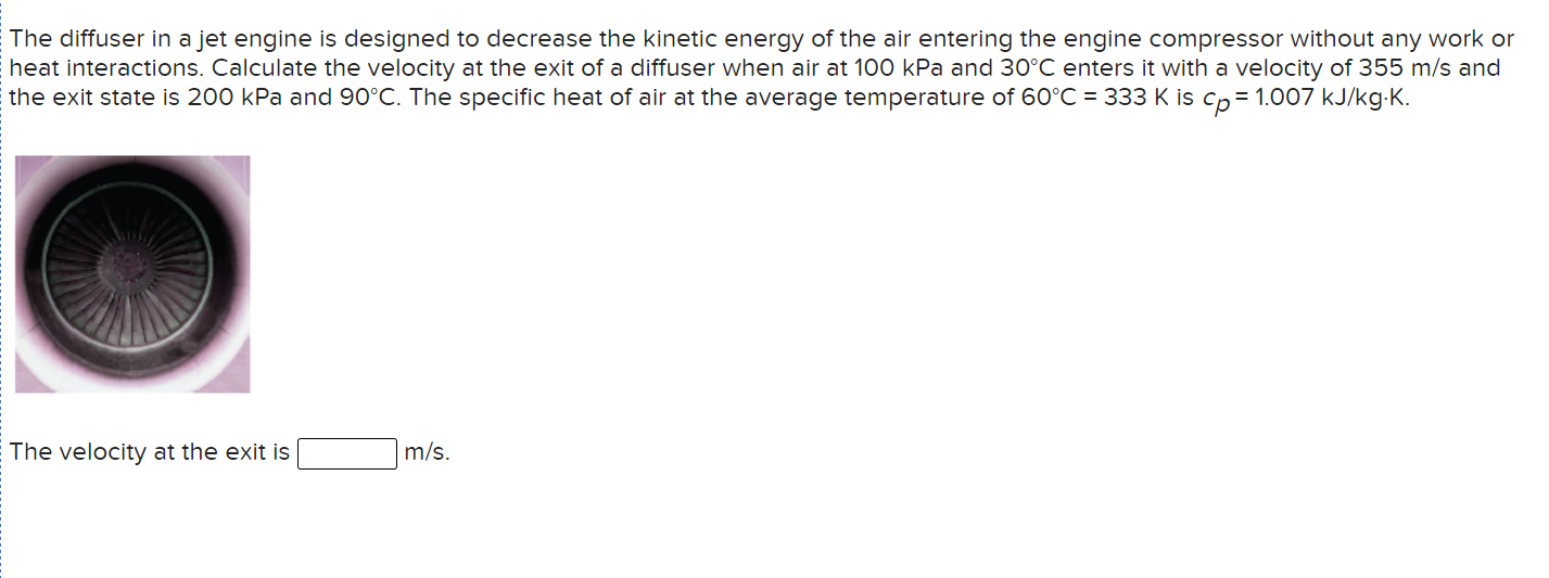 Solved The Diffuser In A Jet Engine Is Designed To Decrease 1620