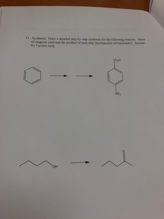 Solved 11. Synthesis: Draw a detailed step-by-step synthesis | Chegg.com