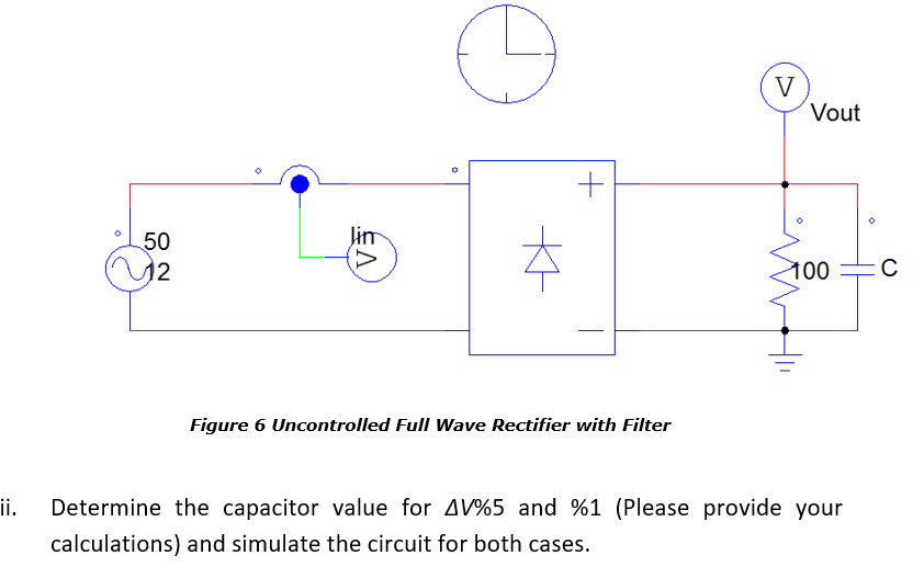 Solved For the given circuit : VAC source = 12Vrms , 50HZ | Chegg.com