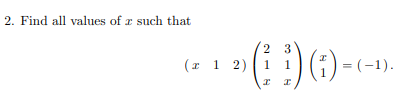 Solved 2. Find all values of r such that (1 1 2 1 12(!) () | Chegg.com