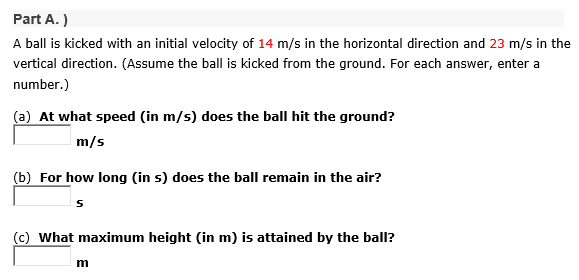 Solved A ball is kicked with an initial velocity of 14 m/s | Chegg.com