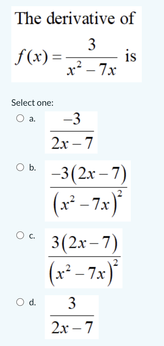 Solved The Derivative Of F X X2−7x3 I Select One A 2x−7−3