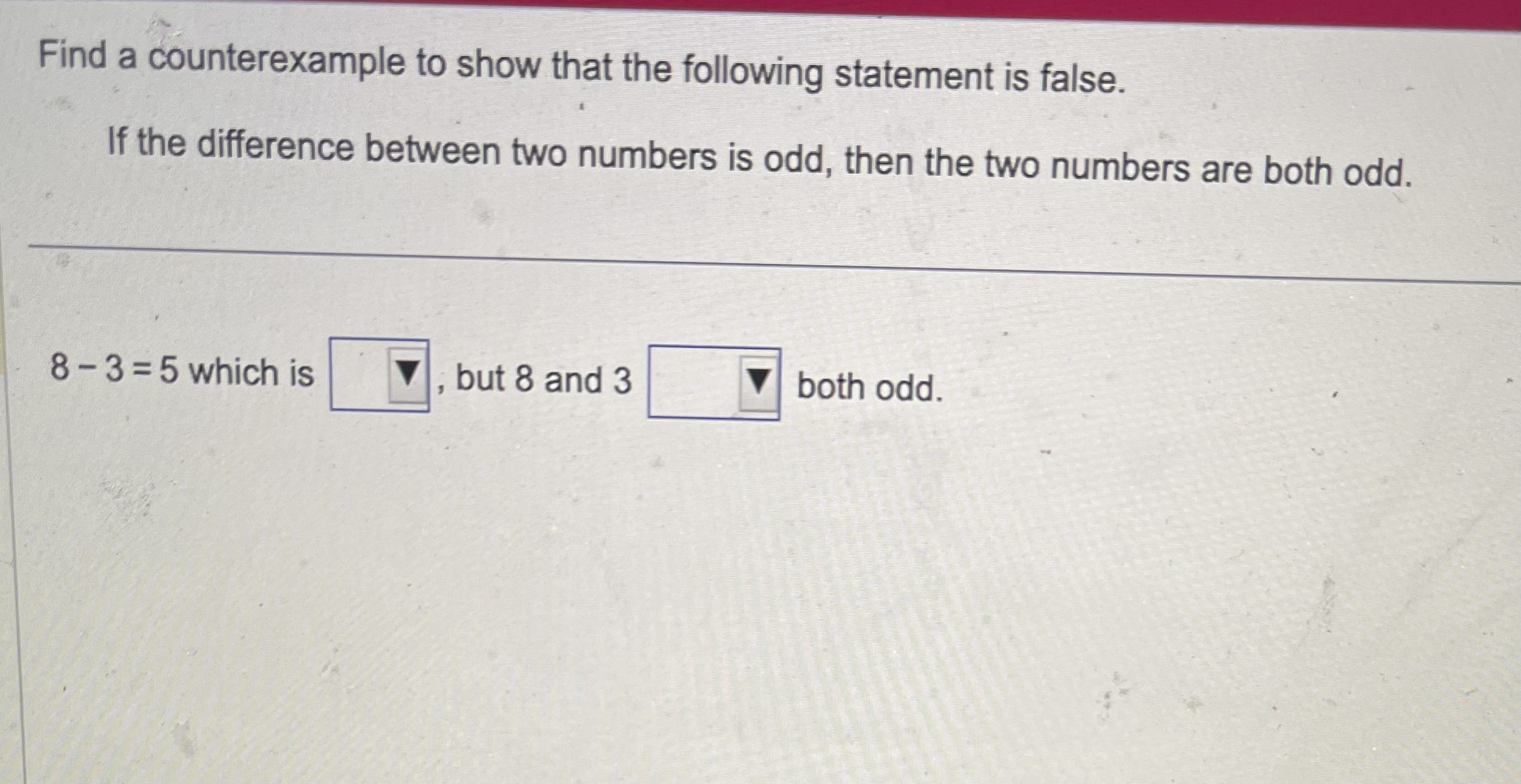 Solved Find a counterexample to show that the following | Chegg.com