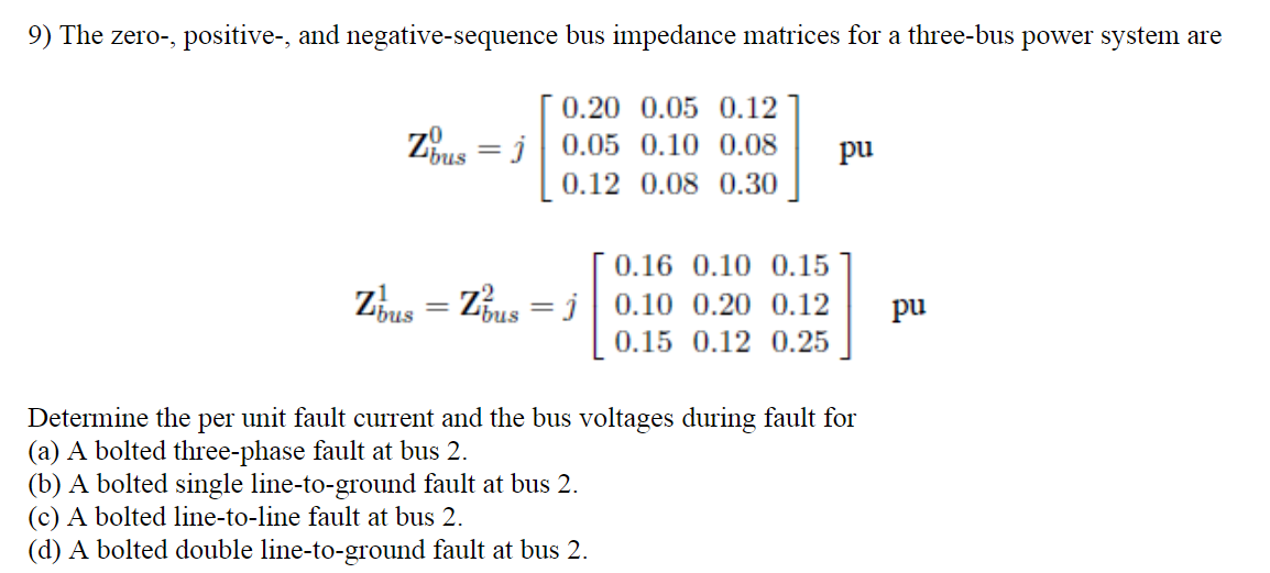 Solved 9) The zero-, positive-, and negative-sequence bus | Chegg.com