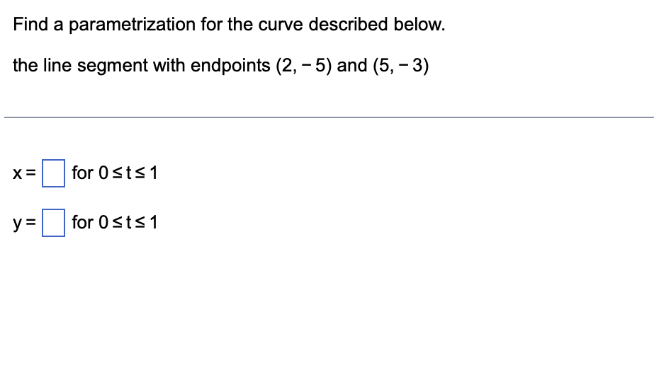 Solved Find a parametrization for the curve described below. | Chegg.com