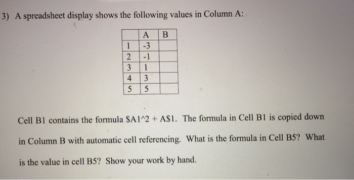 Solved 3 A Spreadsheet Display Shows The Following Values