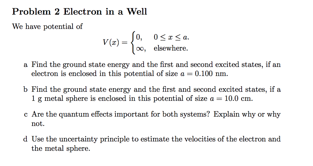 Solved Problem 2 Electron in a Well We have potential of 0