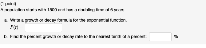 Solved (1 point) A population starts with 1500 and has a | Chegg.com