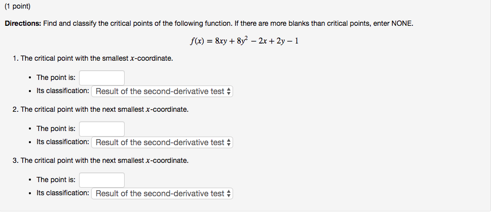 Solved (1 point) Directions: Find and classify the critical | Chegg.com