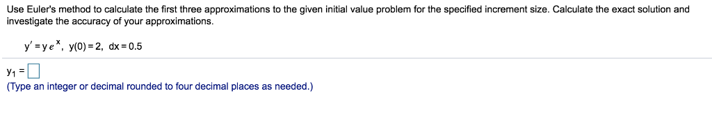 Solved Use Euler's method to calculate the first three | Chegg.com