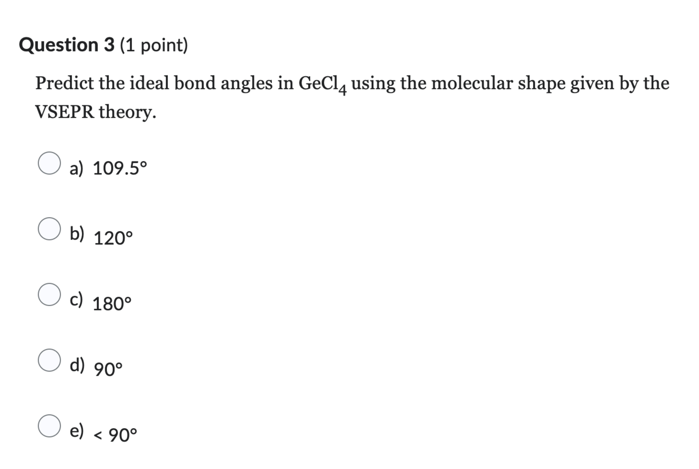 Solved Question 3 (1 ﻿point)Predict the ideal bond angles | Chegg.com