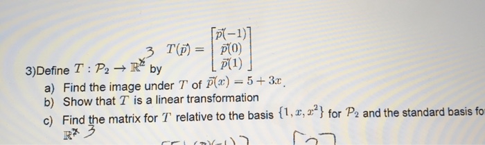 Solved p(-1)1 3) Define T: P2 R2 by a) Find the image under | Chegg.com