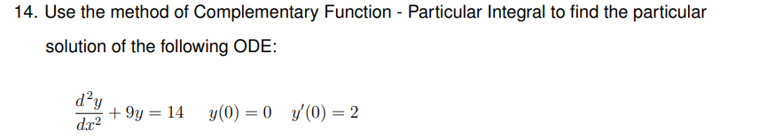 Solved 14. Use the method of Complementary Function - | Chegg.com