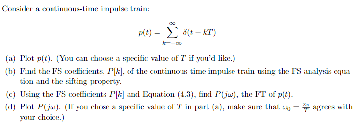 Solved Consider a continuous-time impulse train: P(t) = Σ | Chegg.com