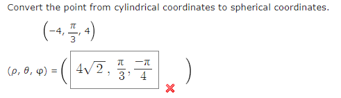Solved PLEASE GIVE CORRECT FINAL ANSWER Convert the point | Chegg.com
