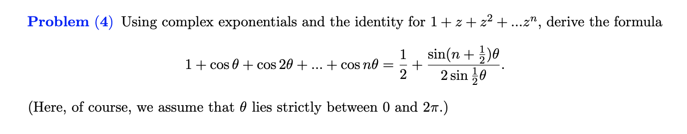Solved Problem (4) Using complex exponentials and the | Chegg.com
