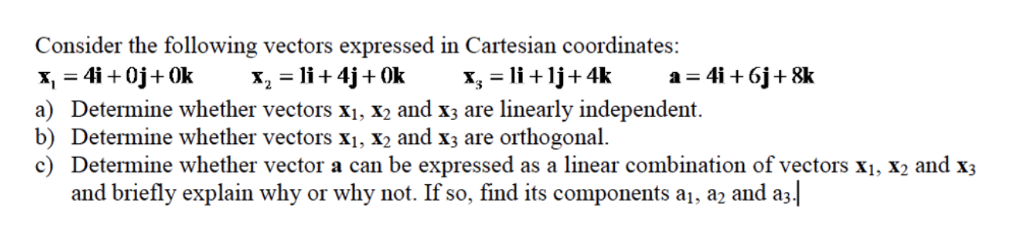 Solved Consider the following vectors expressed in Cartesian | Chegg.com