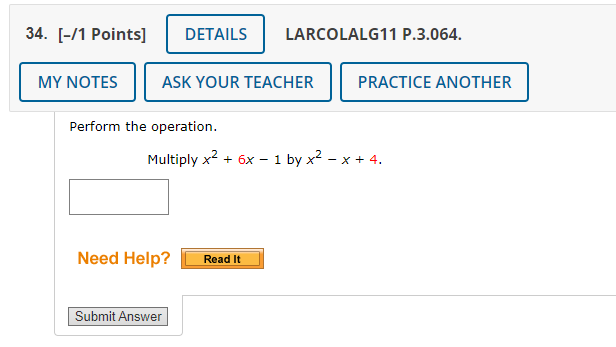 Solved Perform the operation. Multiply x2+6x−1 by x2−x+4. | Chegg.com