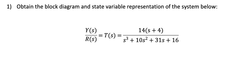 Solved 1) Obtain the block diagram and state variable | Chegg.com