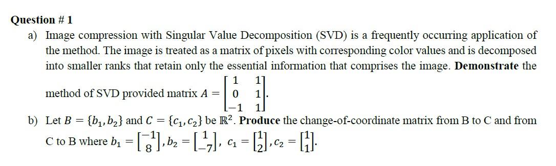 Solved Question #1 a) Image compression with Singular Value | Chegg.com
