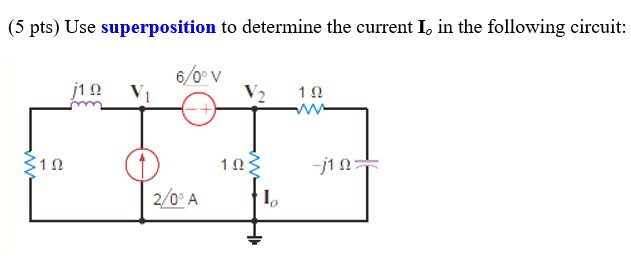 Solved (5pts) Use superposition to determine the current Io | Chegg.com