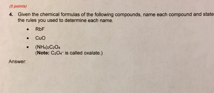 Solved (5 points) 4. Given the chemical formulas of the | Chegg.com