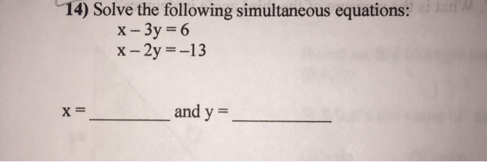 Solved 14) Solve the following simultaneous equations: x-3y | Chegg.com