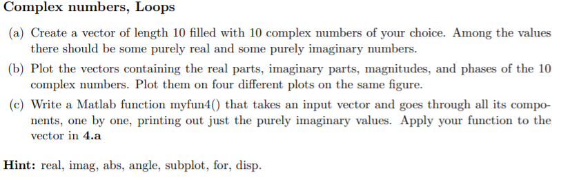 Solved Complex numbers, Loops (a) Create a vector of length | Chegg.com